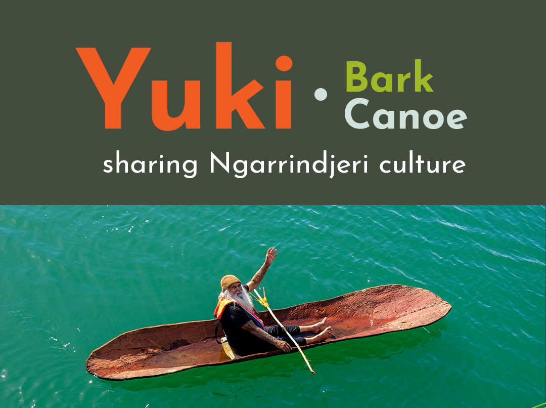 Yuki (bark canoe): Sharing Ngarrindjeri culture | Maritime Museum